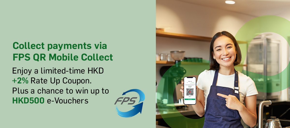 Collect payments via FPS QR Mobile Collect. Enjoy a limited-time HKD +2 ...